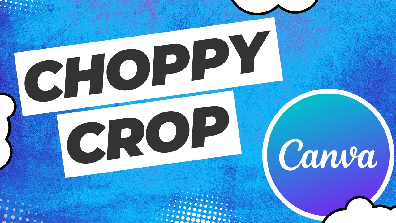 How to use Choppy Crop in Canva - YouTube