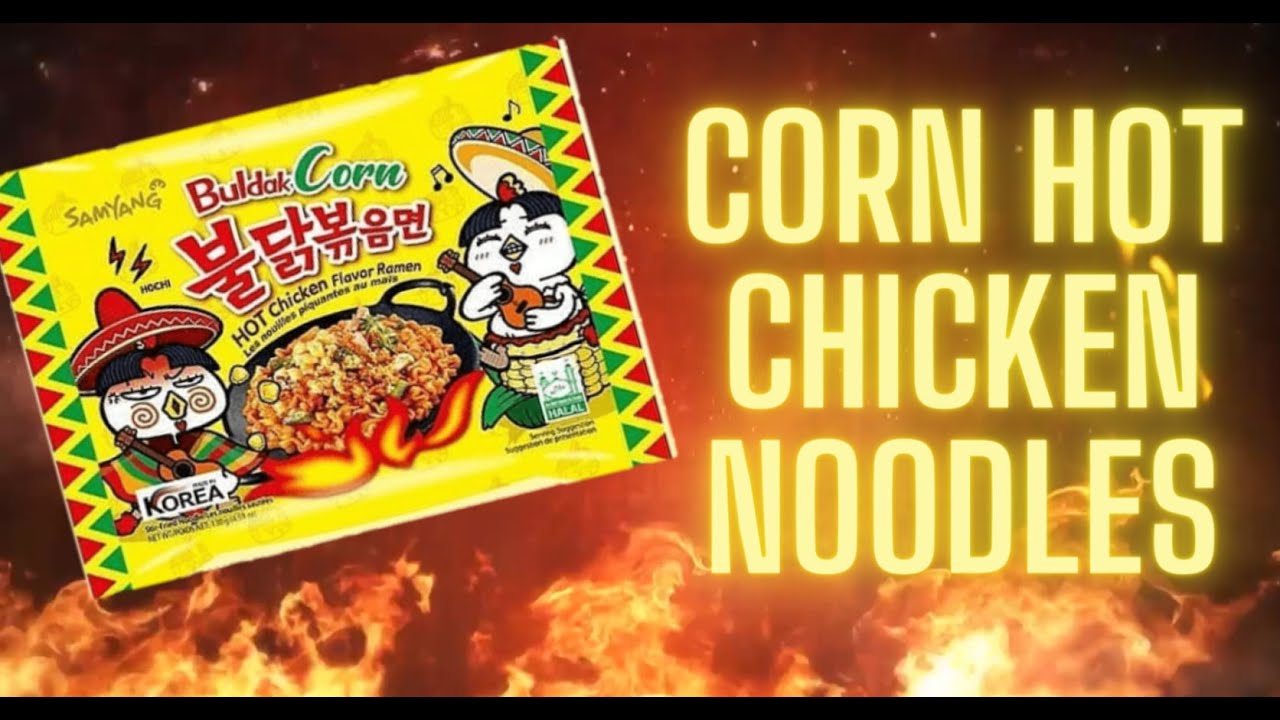 Buldak Corn Hot Chicken Noodles - YouTube