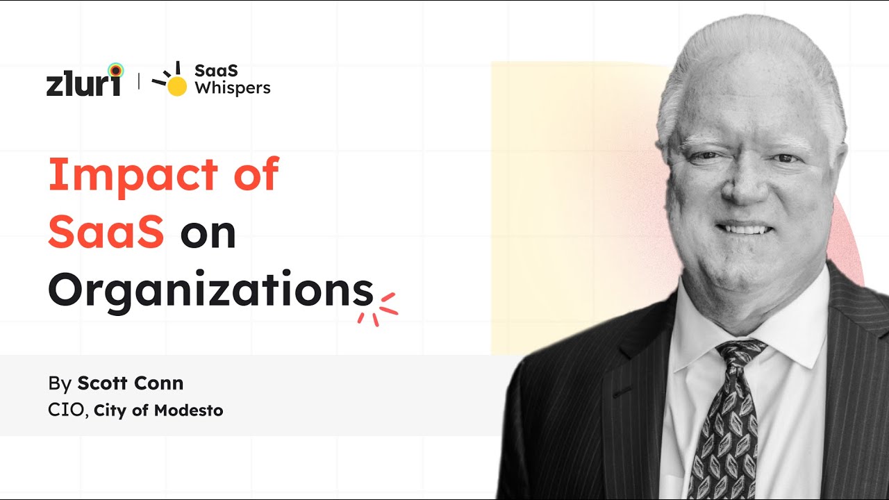 Impact of SaaS on Organizations ft. Scott Conn | Zluri SaaS Whispers ...