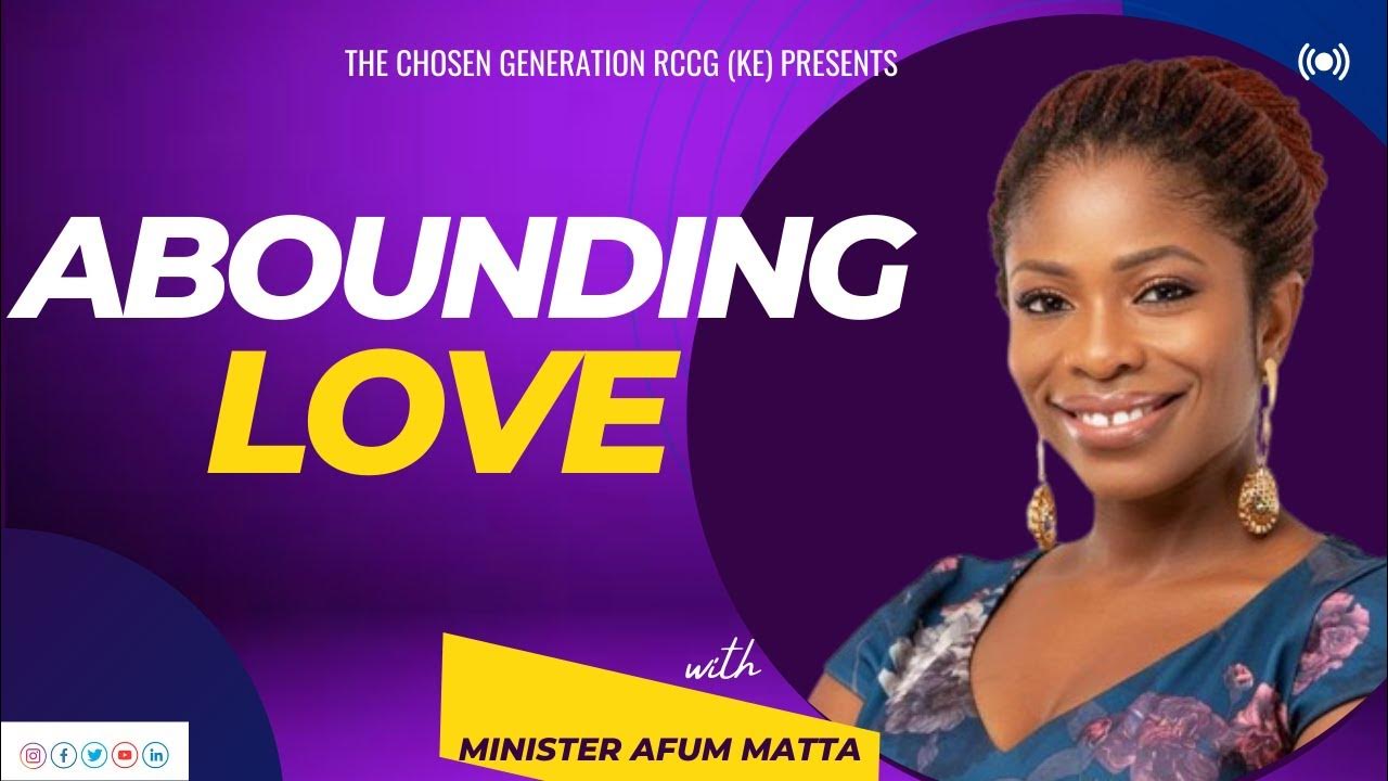 ABOUNDING LOVE _MINISTER AFUM MATTA _23rdJUNE 2024|| SCRIPTURE PART 2 - YouTube