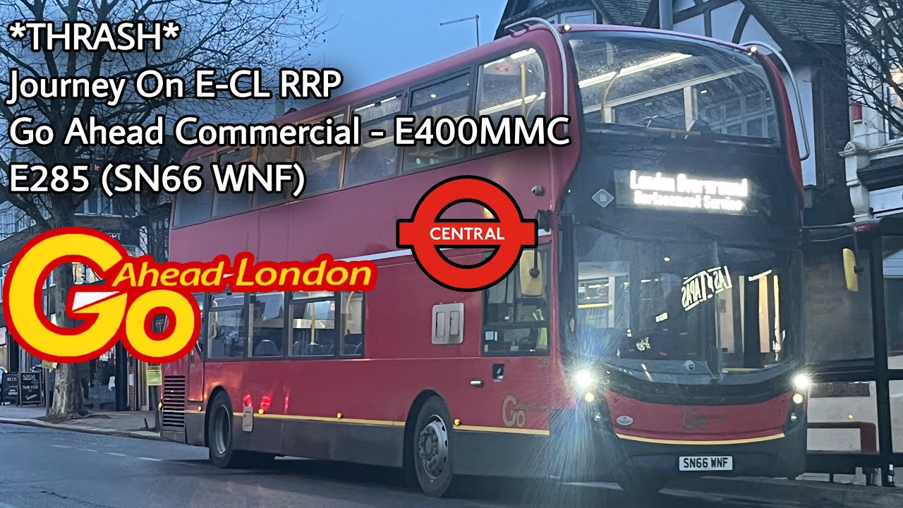 *THRASH* Journey On E-CL RRP | Go Ahead Commerical ADL E400MMC - E285 ...