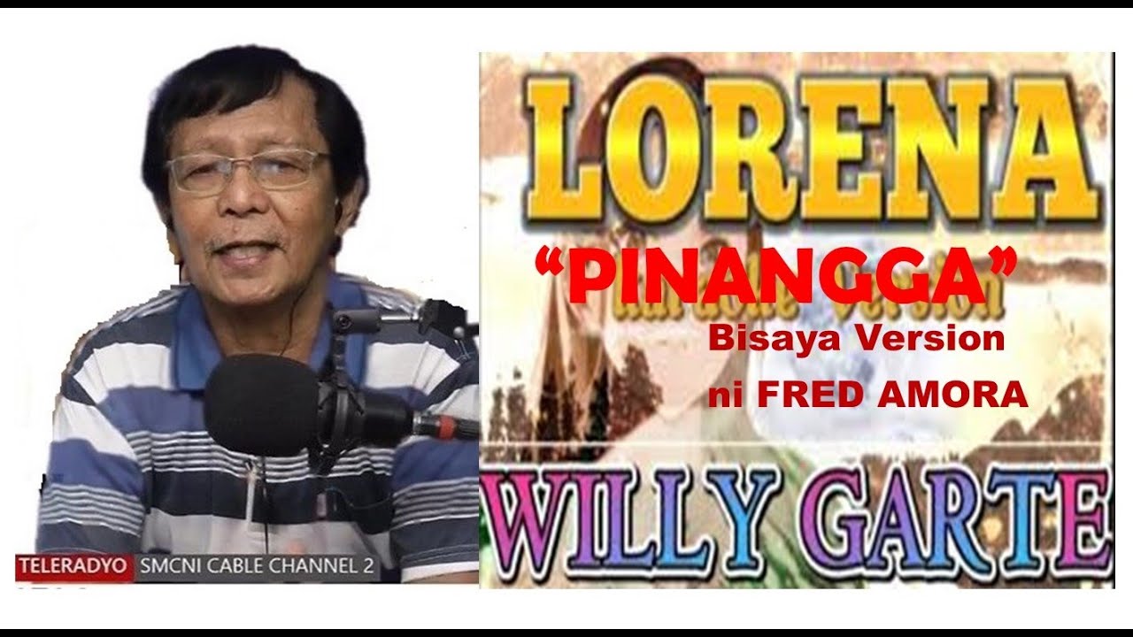 LORENA (Bisaya Version "Pinangga" inawit ni FRED AMORA - YouTube