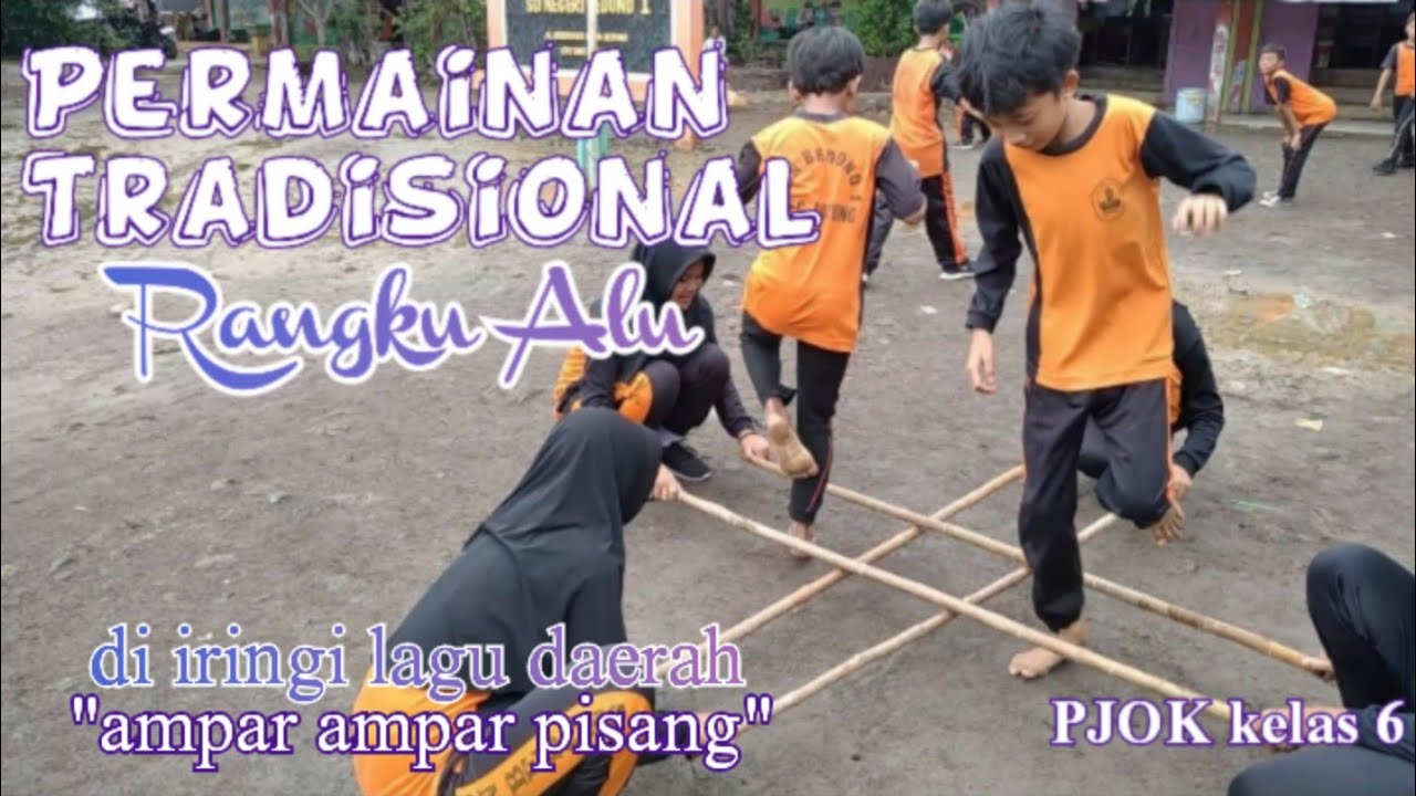 Permainan Tradisional Rangku Alu #pjok kelas6 semester 2 - YouTube