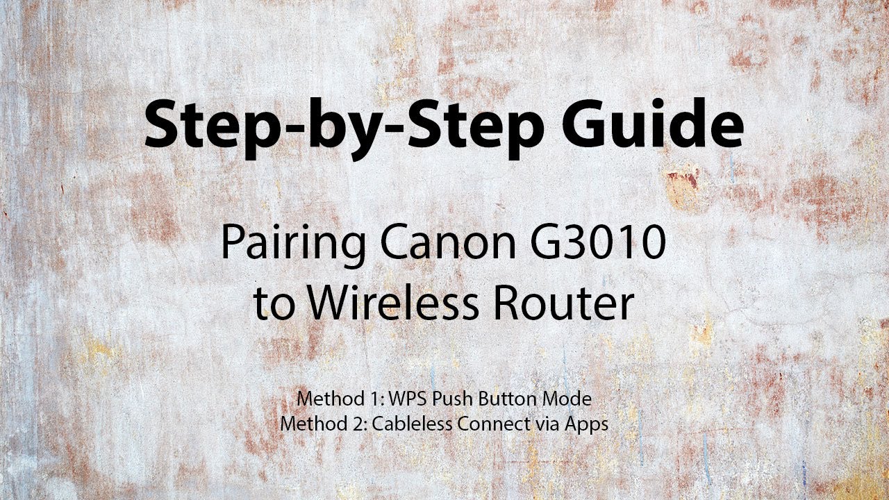 Canon G3010 Wi-Fi Router Pairing - Step-by-Step Guide with WPS Push ...
