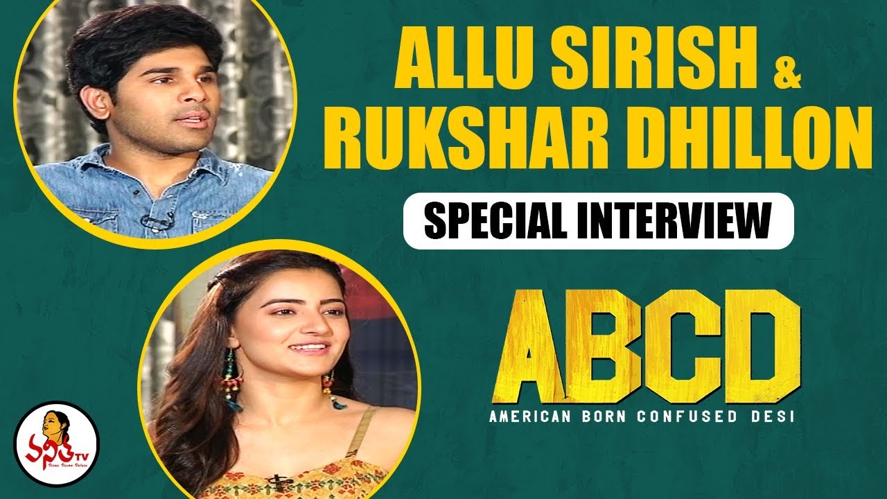 ABCD Movie Team Allu Sirish & Rukshar Dhillon Special Interview ...