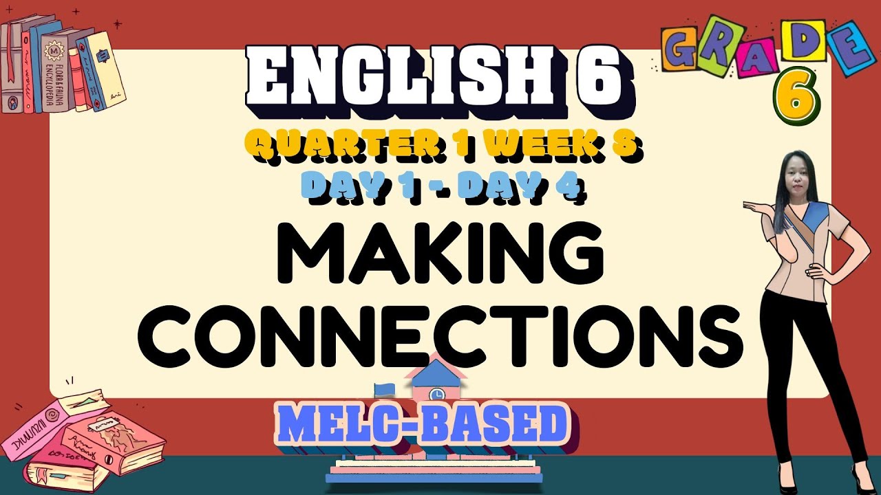 GRADE 6 ENGLISH 6 QUARTER 1 WEEK 8 // MAKING CONNECTIONS - YouTube