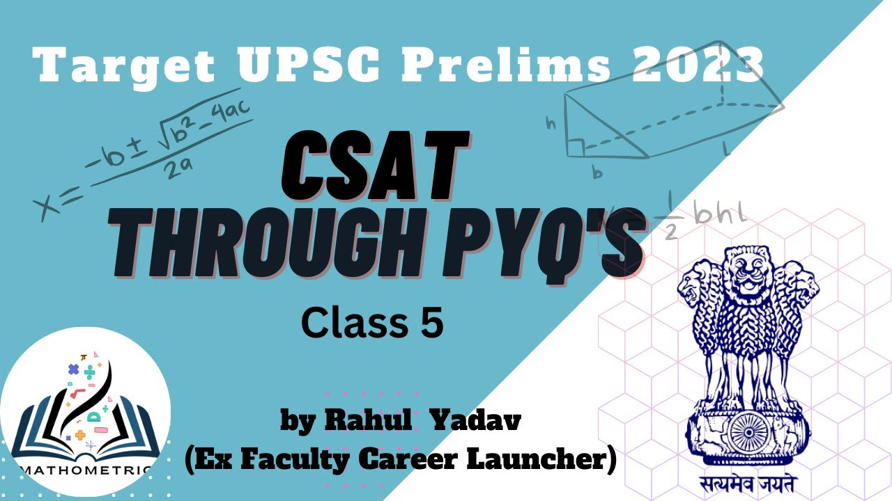 CSAT THROUGH PYQ’s | UPSC CSAT 2022 (Part 5) | Target UPSC Prelims 2023 ...