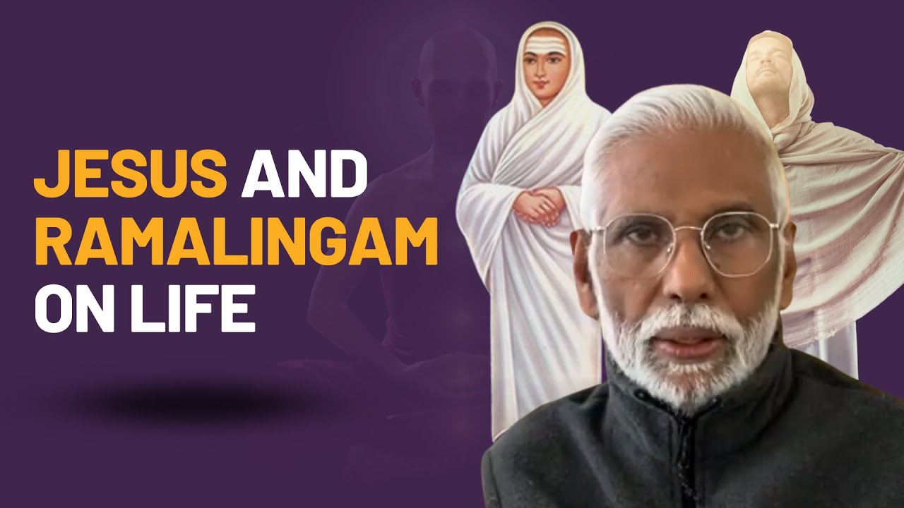 Jesus and Ramalingam on Life - YouTube
