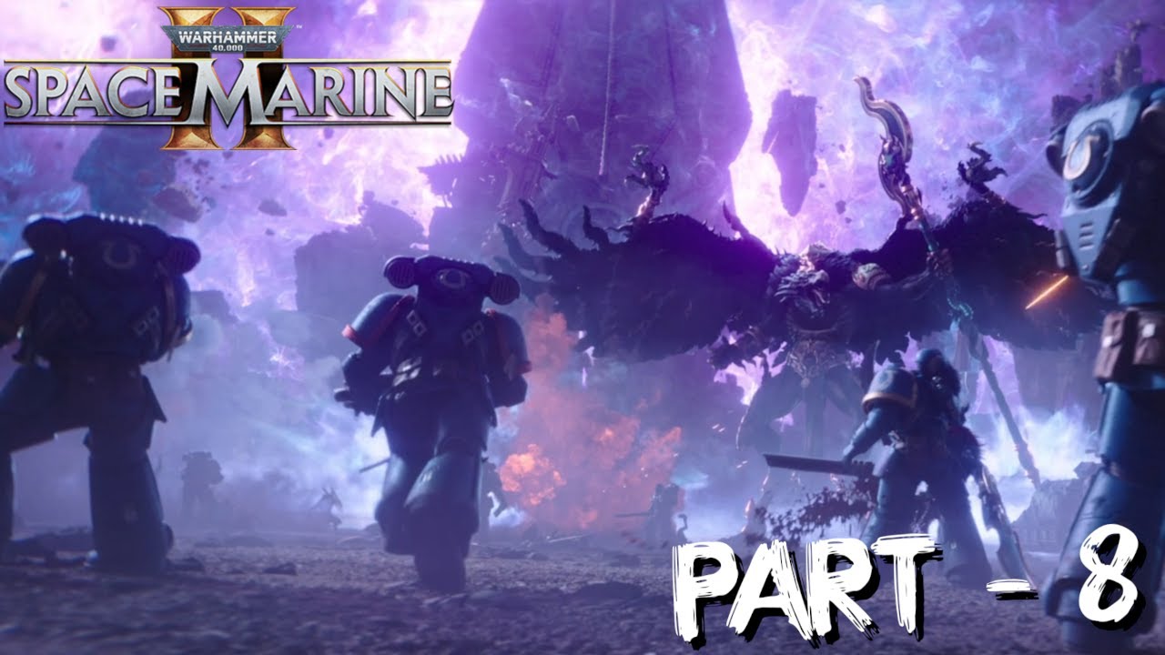 For Ultramar!!! | Warhammer 40K Space Marine 2 - Part 8 - YouTube