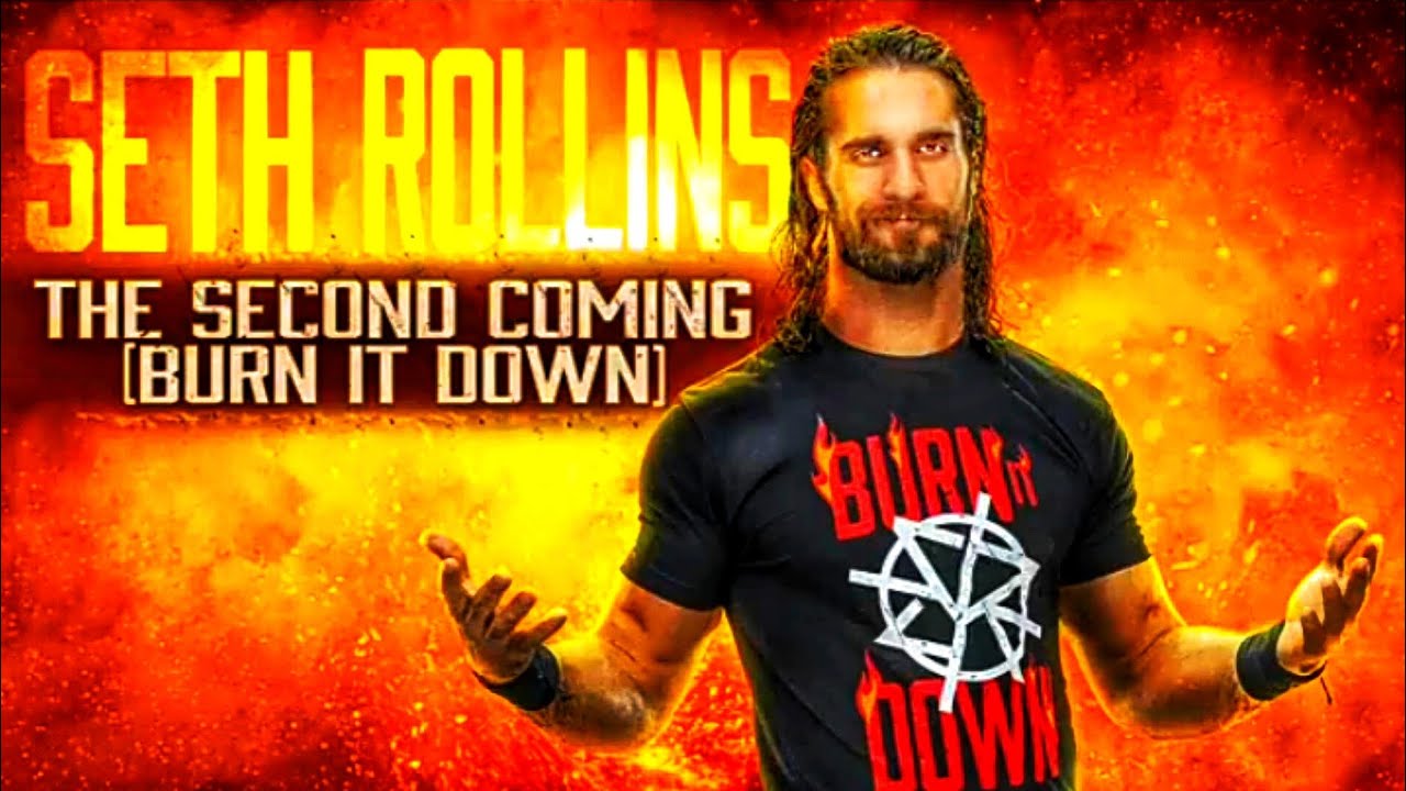 WWE Seth Rollins- “The Second Coming” (Burn It Down) [Entrance theme ...