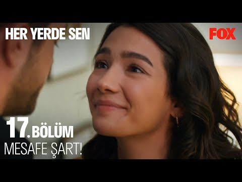 Demir, bunlar çok güzel! Her Yerde Sen 17. Bölüm