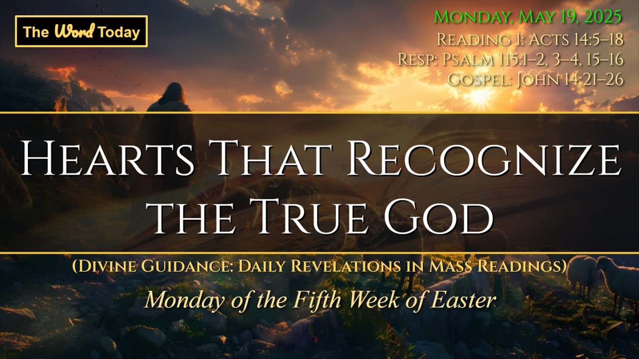 Hearts That Recognize the True God | Divine Guidance - Monday, May 19 ...