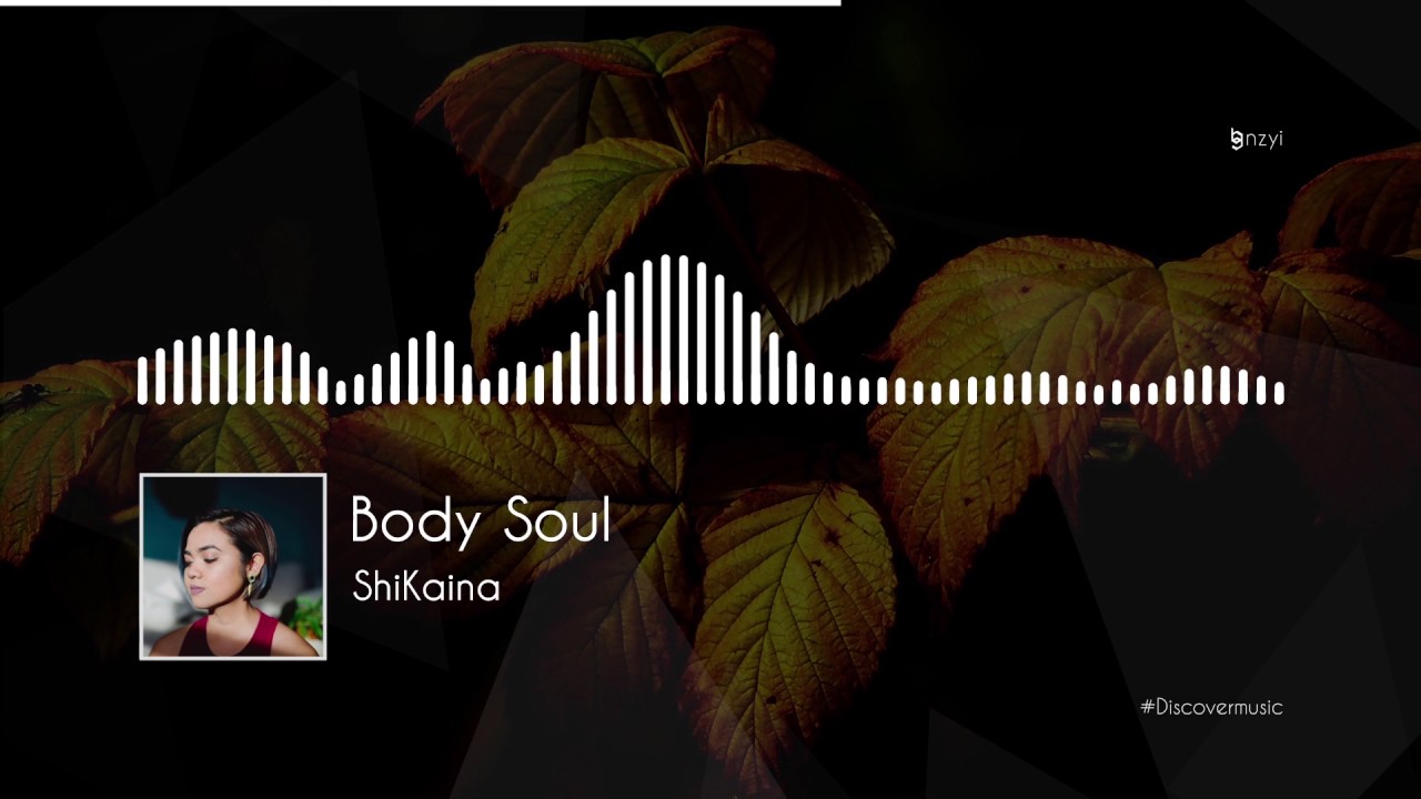 ShiKaina - Body Soul - YouTube