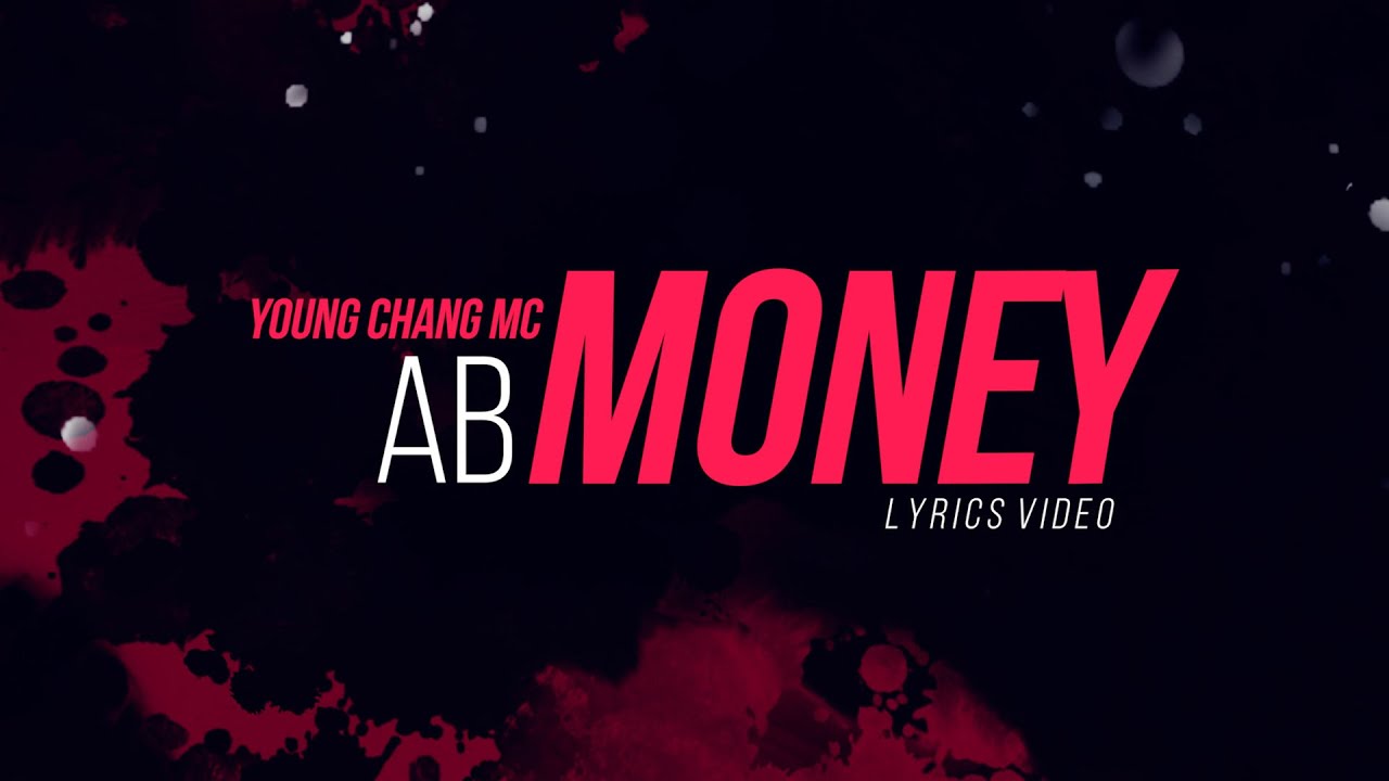 Young Chang - AB MONEY (Lyrics Video) - YouTube Music