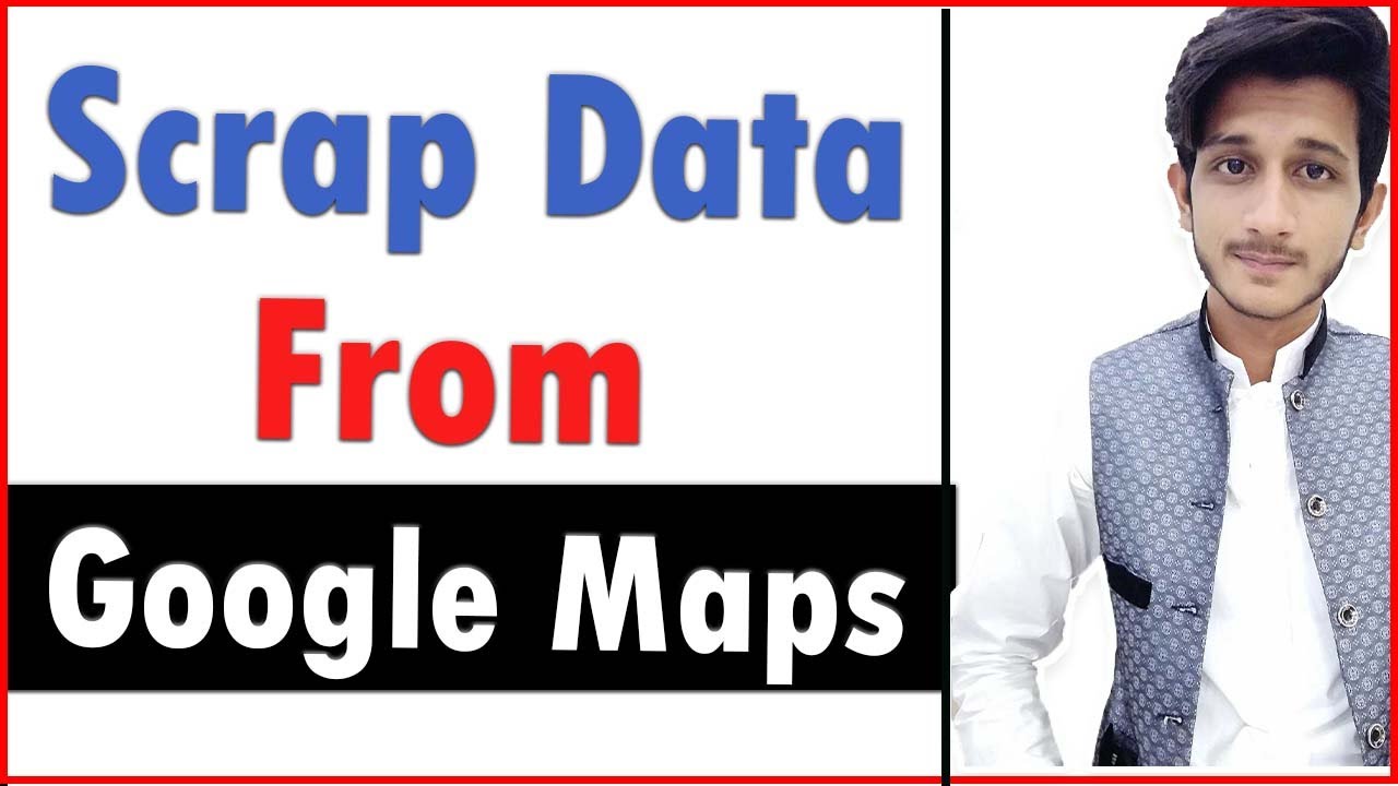 Google Maps Data Scraper | Google Map Data Extractor | Data scraping ...