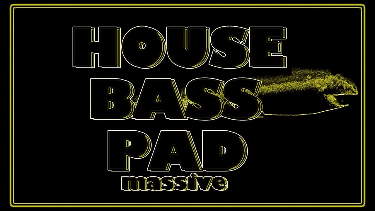 HOUSE BASS PAD (FREE DOWNLOAD)(NI MASSIVE) - YouTube