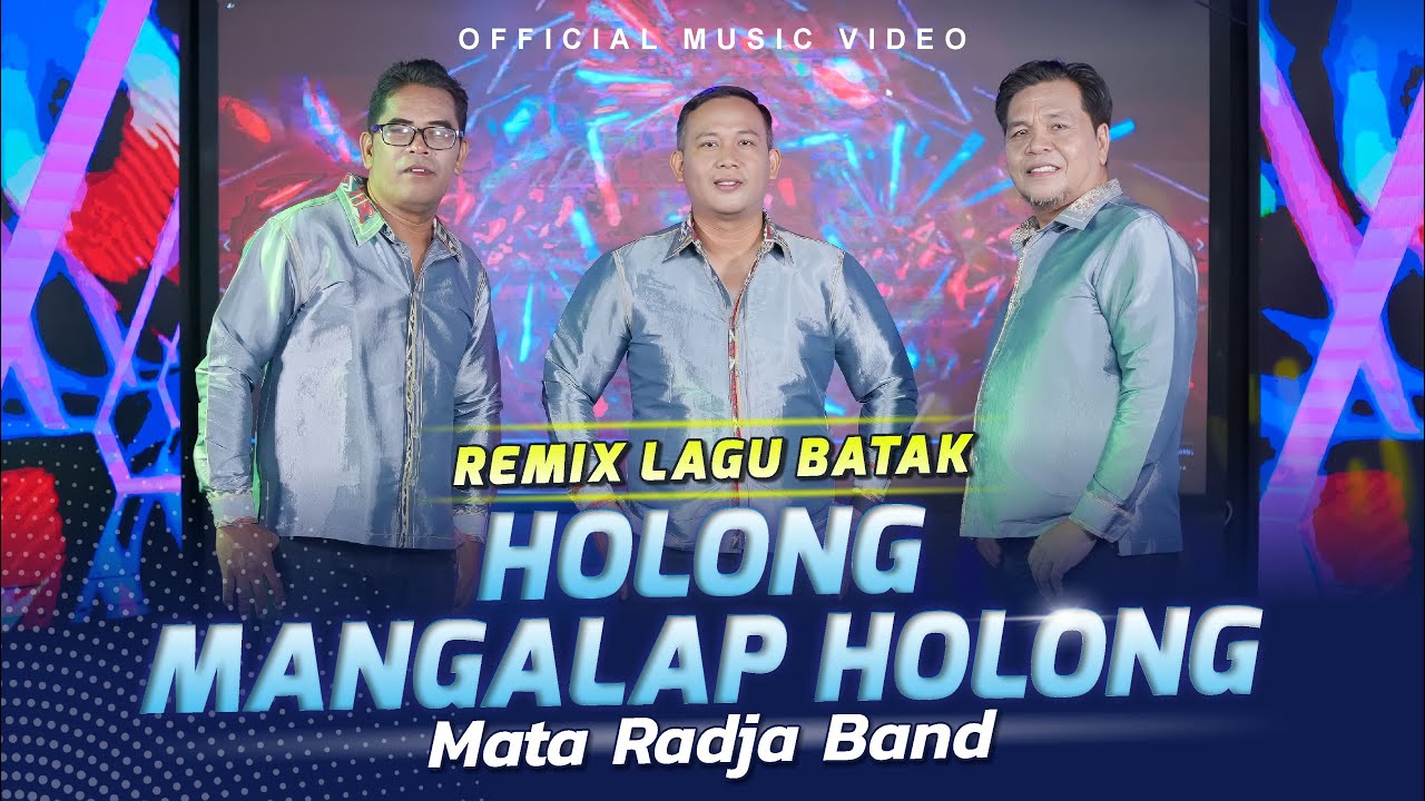 Mata Radja Band - Holong Mangalap Holong (Official Music Video ...