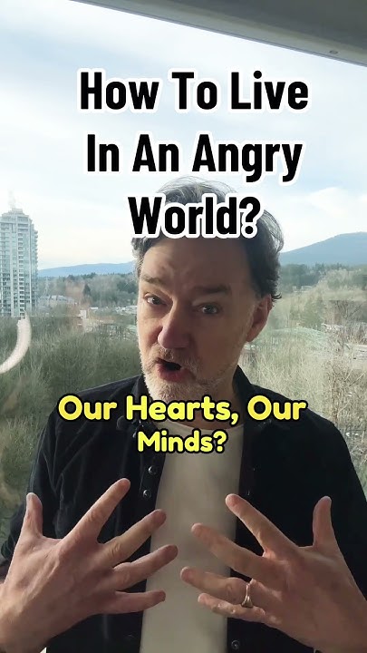 How To Live In An Angry World? - YouTube