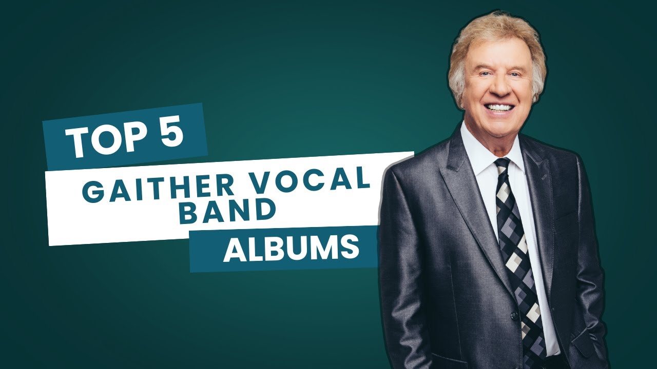 The 5 Best Gaither Vocal Band Albums - YouTube