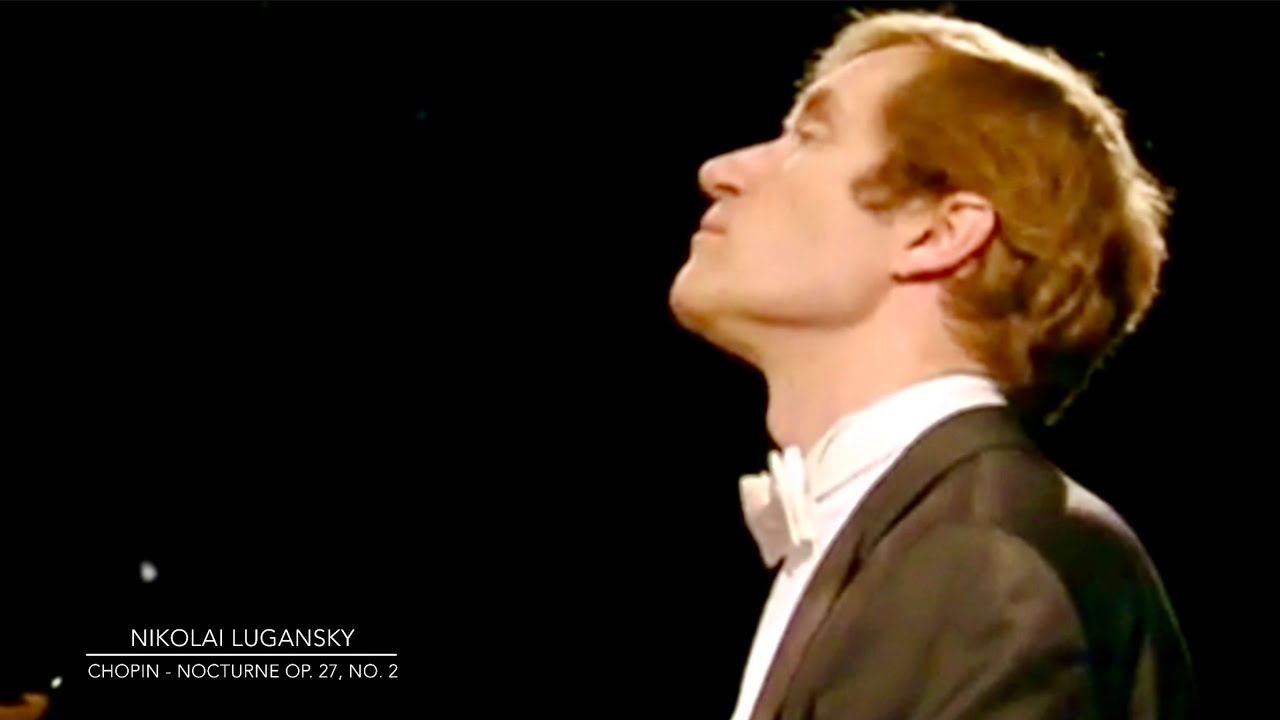 Lugansky - Chopin Nocturne Op. 27, No. 2 in D♭ major - YouTube