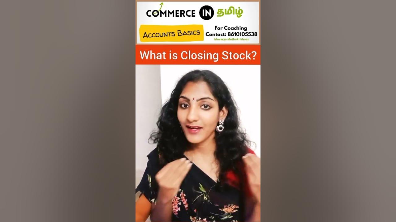Meaning Of Closing Stock commerceintamil ishwaryamuthukrishnan ishwaryasacademy YouTube meaning-of-closing-stock-commerceintamil-ishwaryamuthukrishnan-ishwaryasacademy-youtube