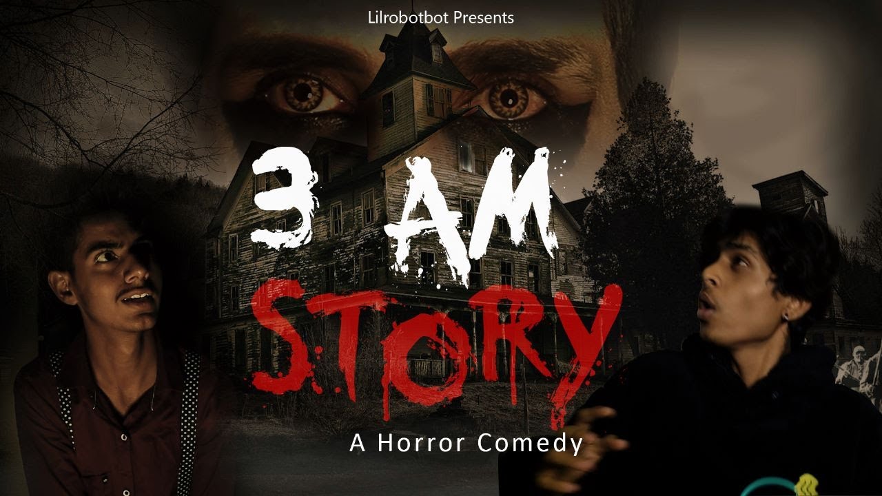 The 3 AM Story | A Horror Comedy Video | Lilrobotboy | Its lokesh lrb ...