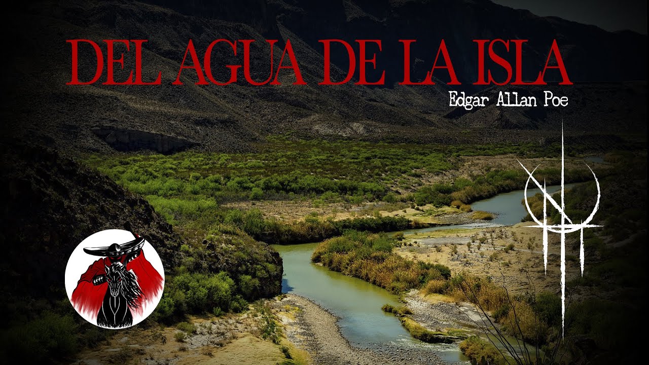 Del Agua de la Isla - Edgar Allan Poe - YouTube