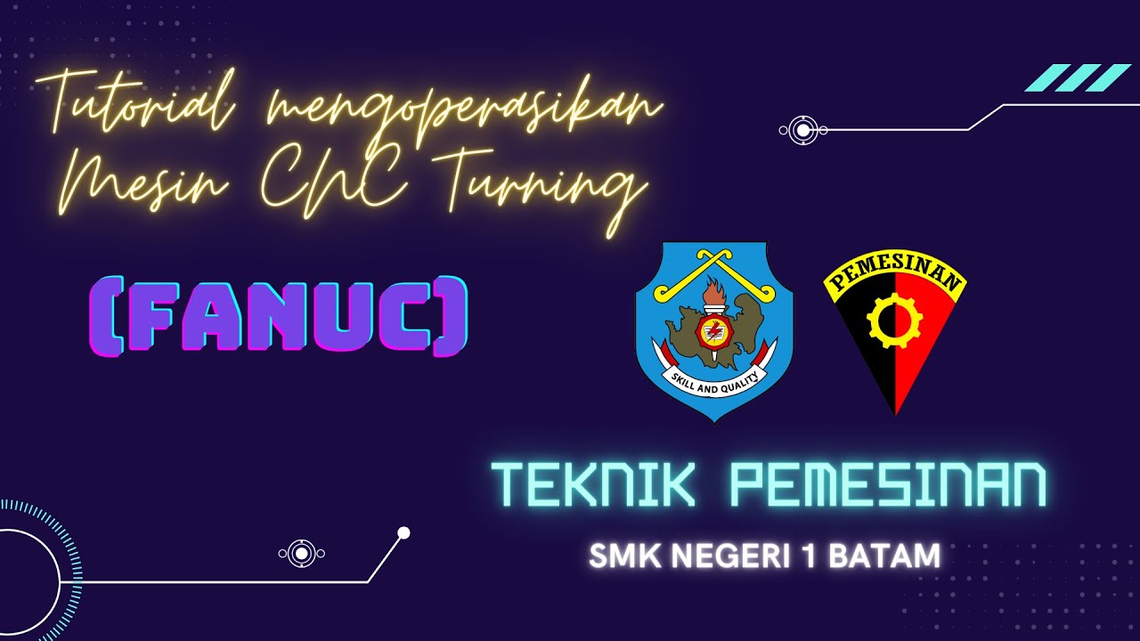 Megoperasikan Mesin CNC Turning Fanuc 1 - YouTube