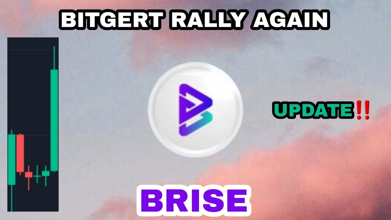 BRISE COIN RALLY AGAIN IN MAY 2023‼️ BITGERT NEWS UPDATE‼️ BRISE CRYPTO ...