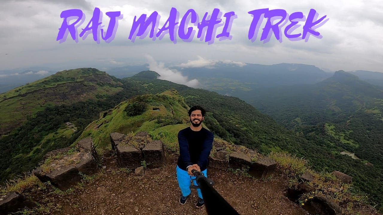 RAJ MACHI TREK | RAJ MACHI FORT | LONAVALA TREK | BEST PLACE FOR ...