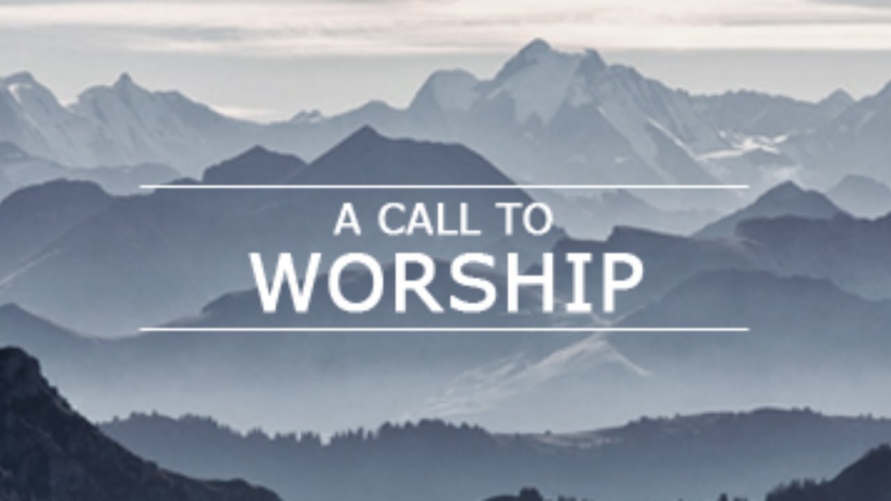 Call To Worship