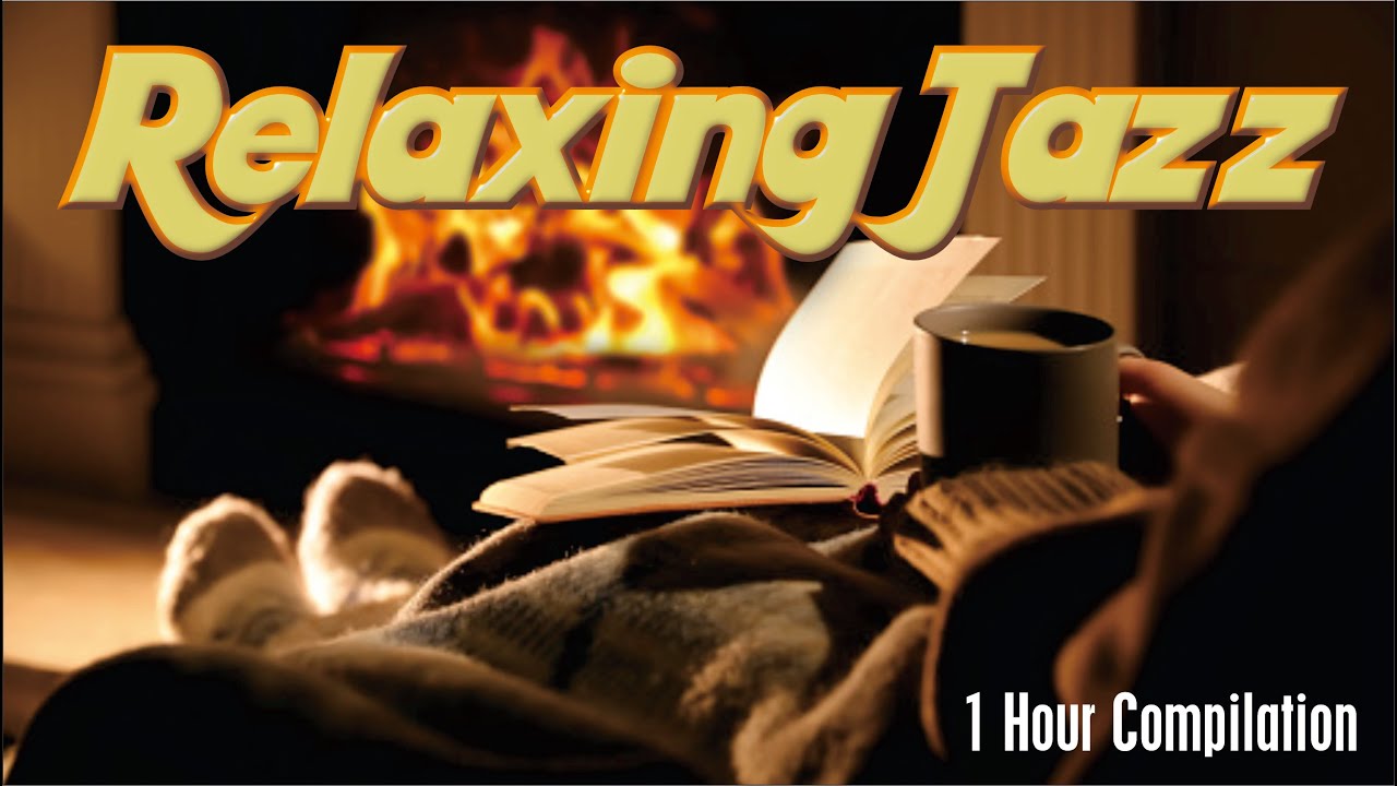 Relaxing Jazz ~ 1 Hour Compilation Youtube