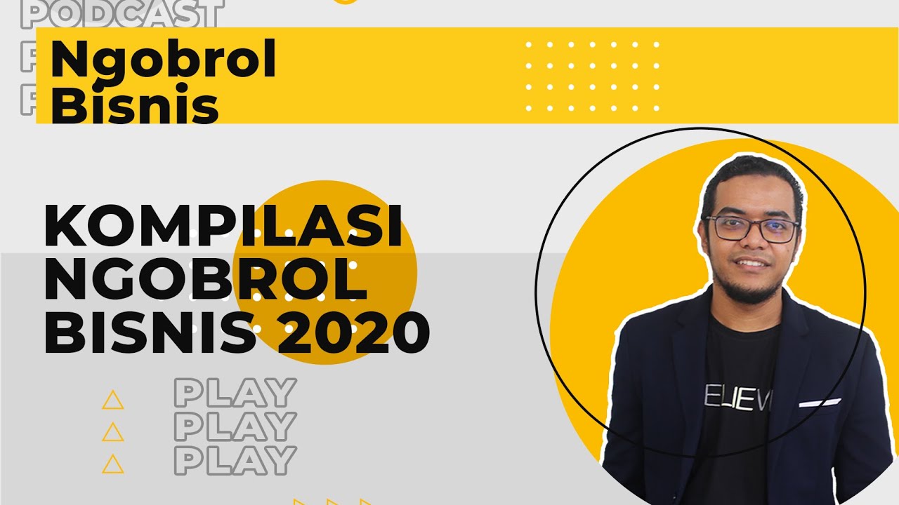 Kompilasi Ngobrol Bisnis 2020 | 35 Episode dalam 30 Menit - YouTube