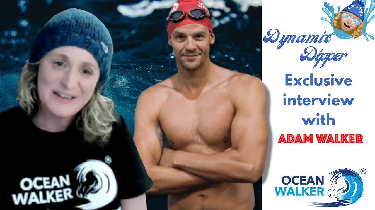 Dynamic Dipper Interview with #Adam #Walker, Ocean Walker first British ...