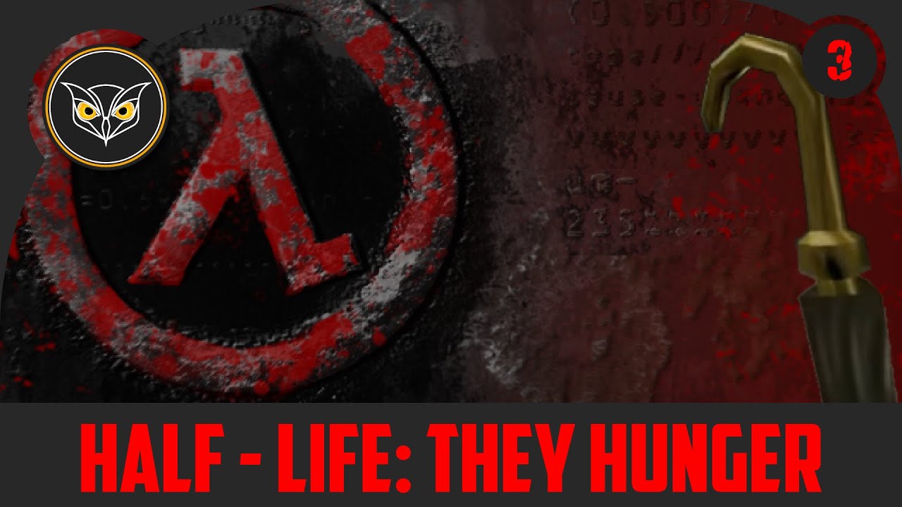 HALF-LIFE: They Hunger Walkthrough part 3 - YouTube