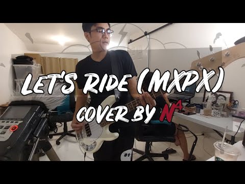 [MxPx] Let's Ride - Cover by NxNxNxN