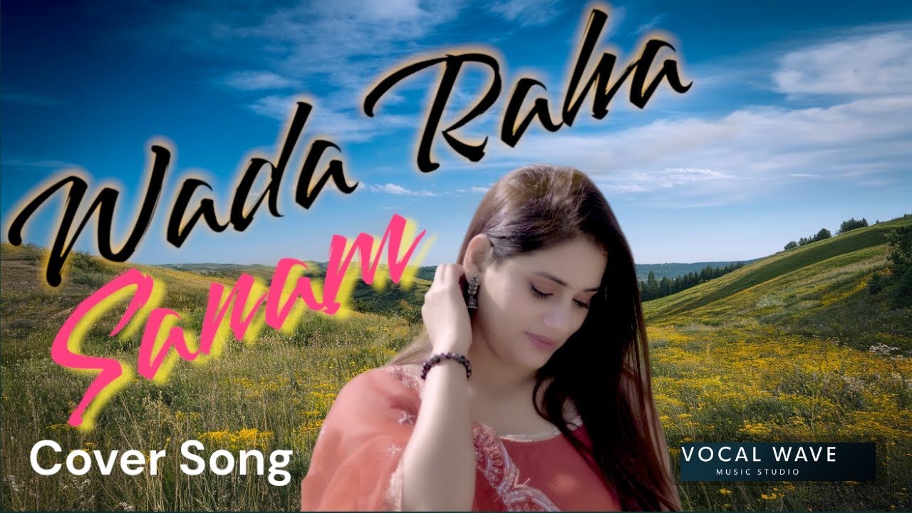 Wada Raha Sanam|Female Cover|| #bollywood #cover - YouTube