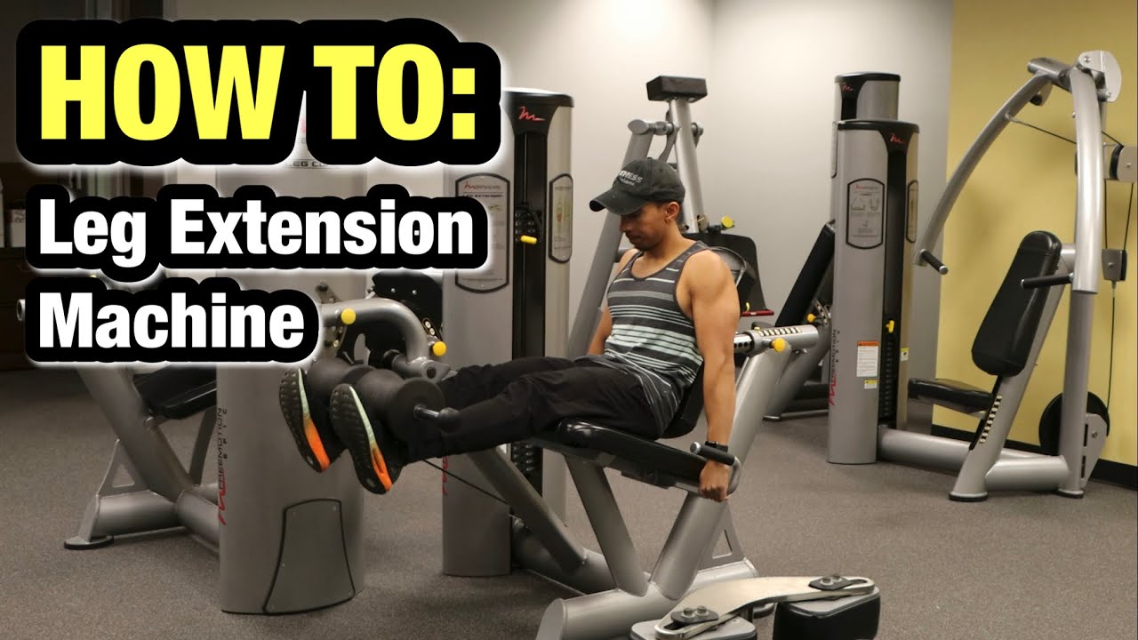 HOW TO: Leg Extension Machine - YouTube