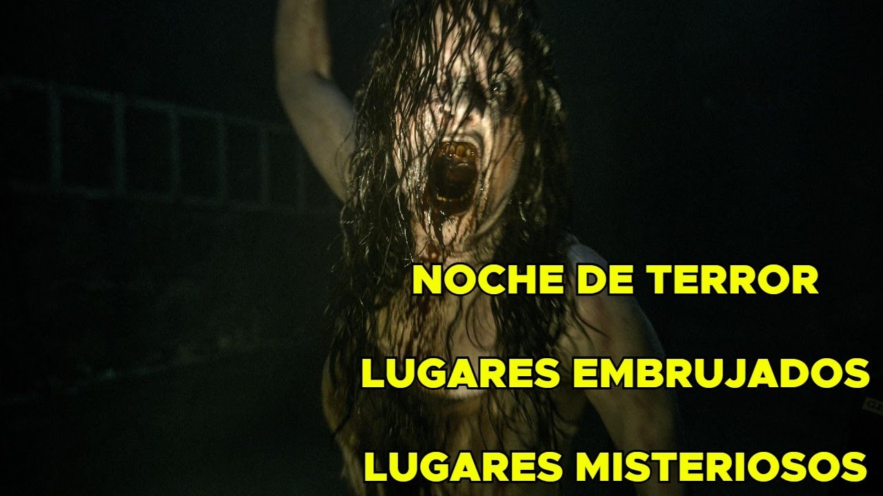 Noche de Terror, lugares misteriosos y paranormales y más - YouTube