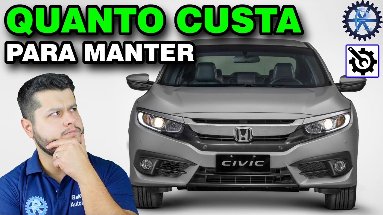 HONDA CIVIC EX 2018 | QUANTO CUSTA para manter - YouTube