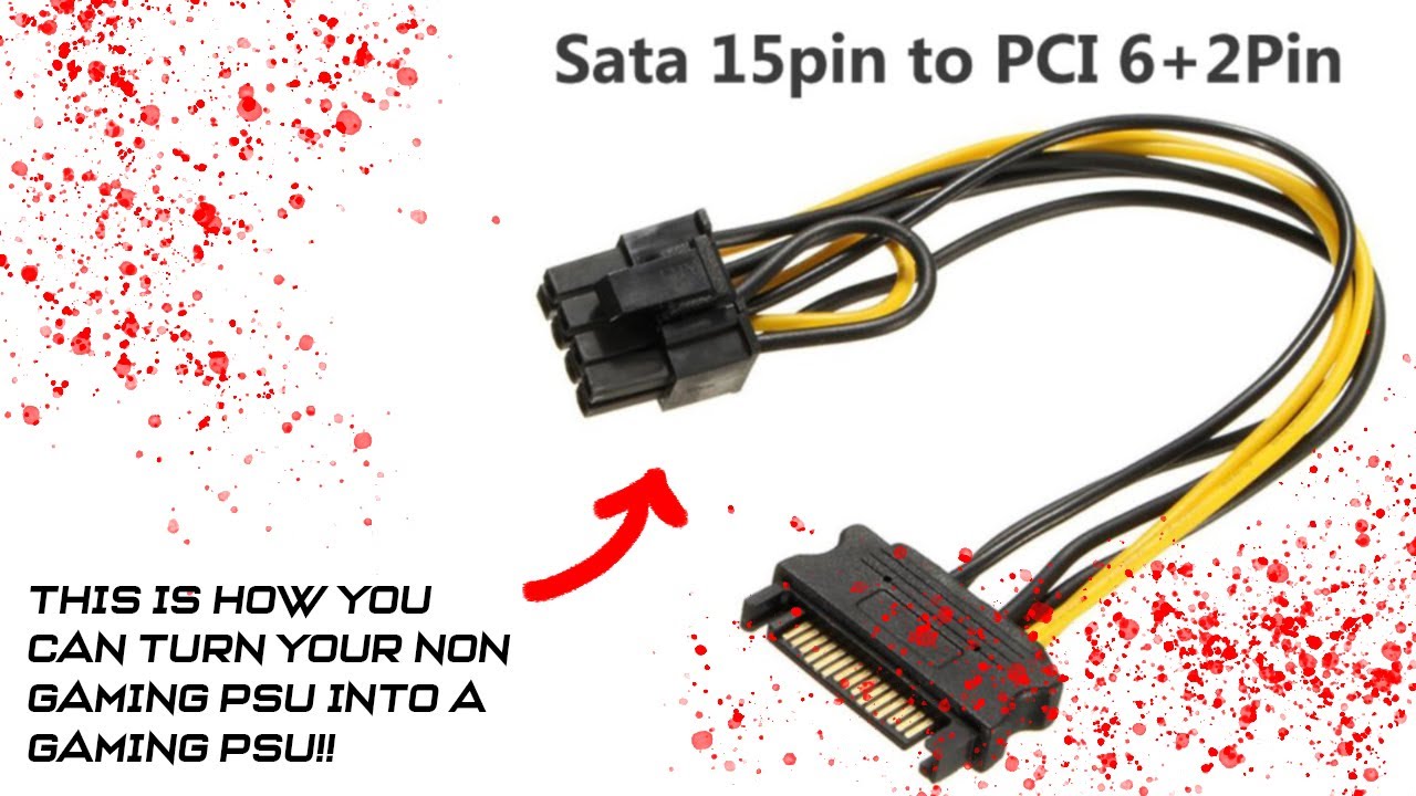 Convert Your Non-Gaming PSU Into a Gaming Powerhouse! (SATA to PCIe ...