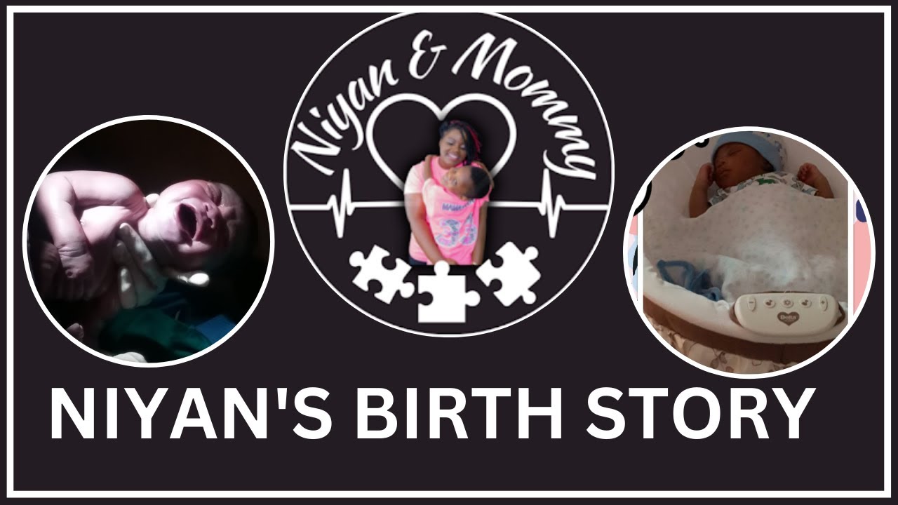 Niyan's Birth Story - YouTube