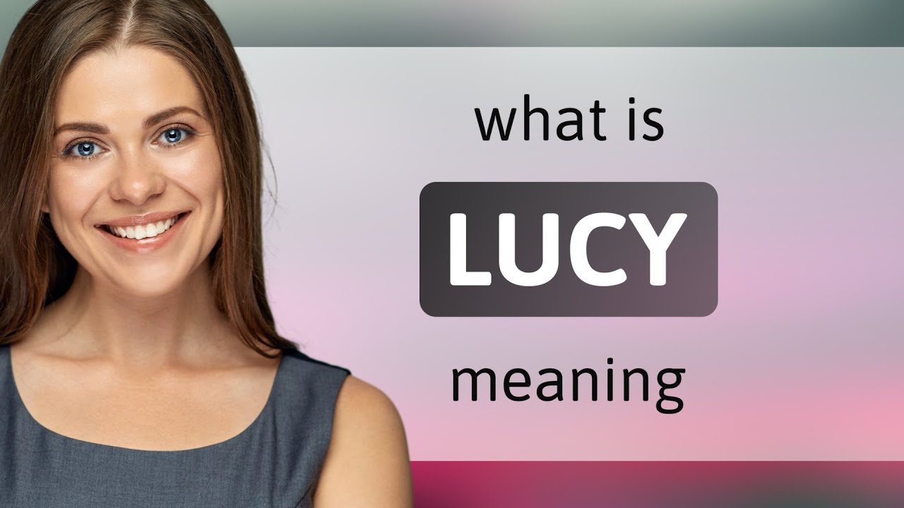 Lucy | definition of LUCY - YouTube