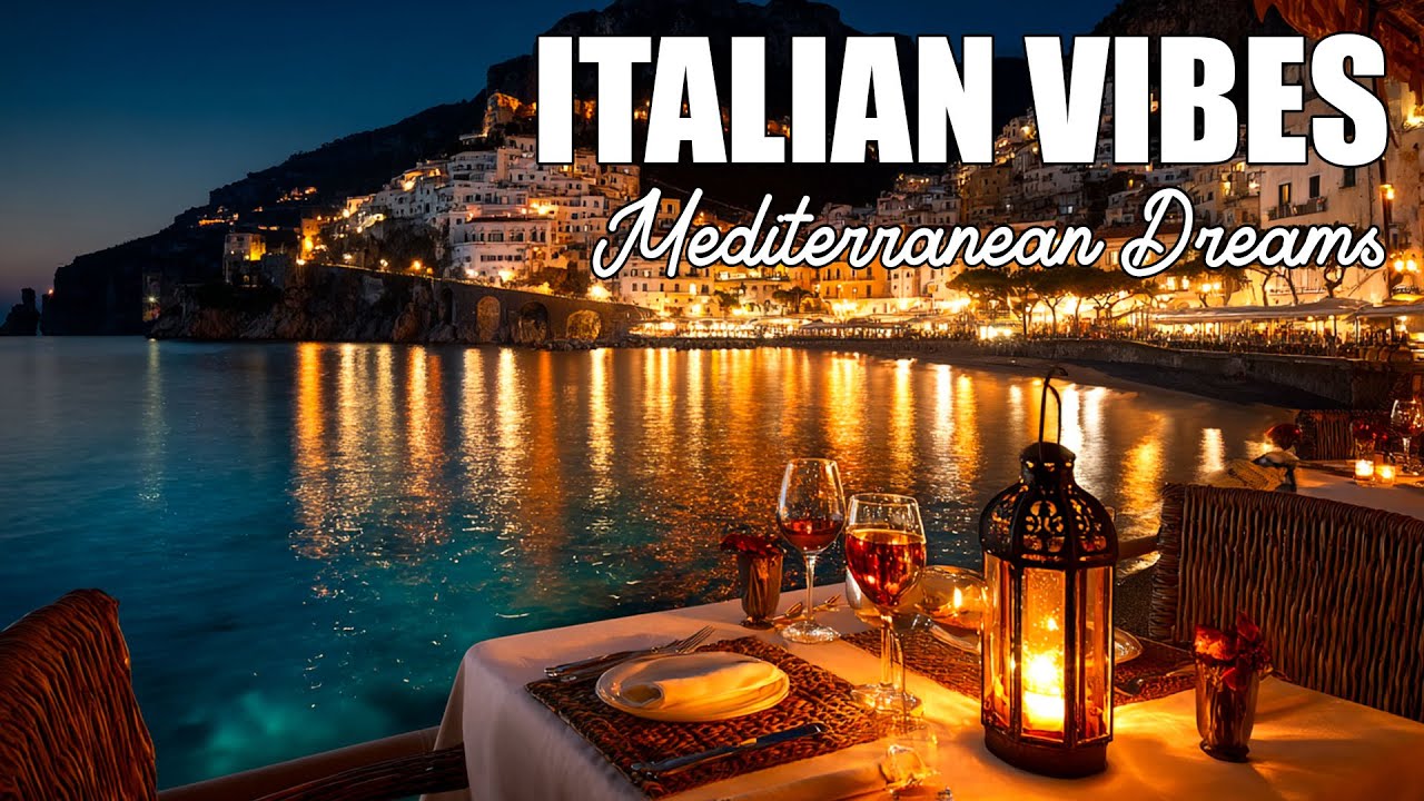🎶 Italian Vibes & Mediterranean Music 🎶 2+ Hours Scenic Amalfi Coast ...