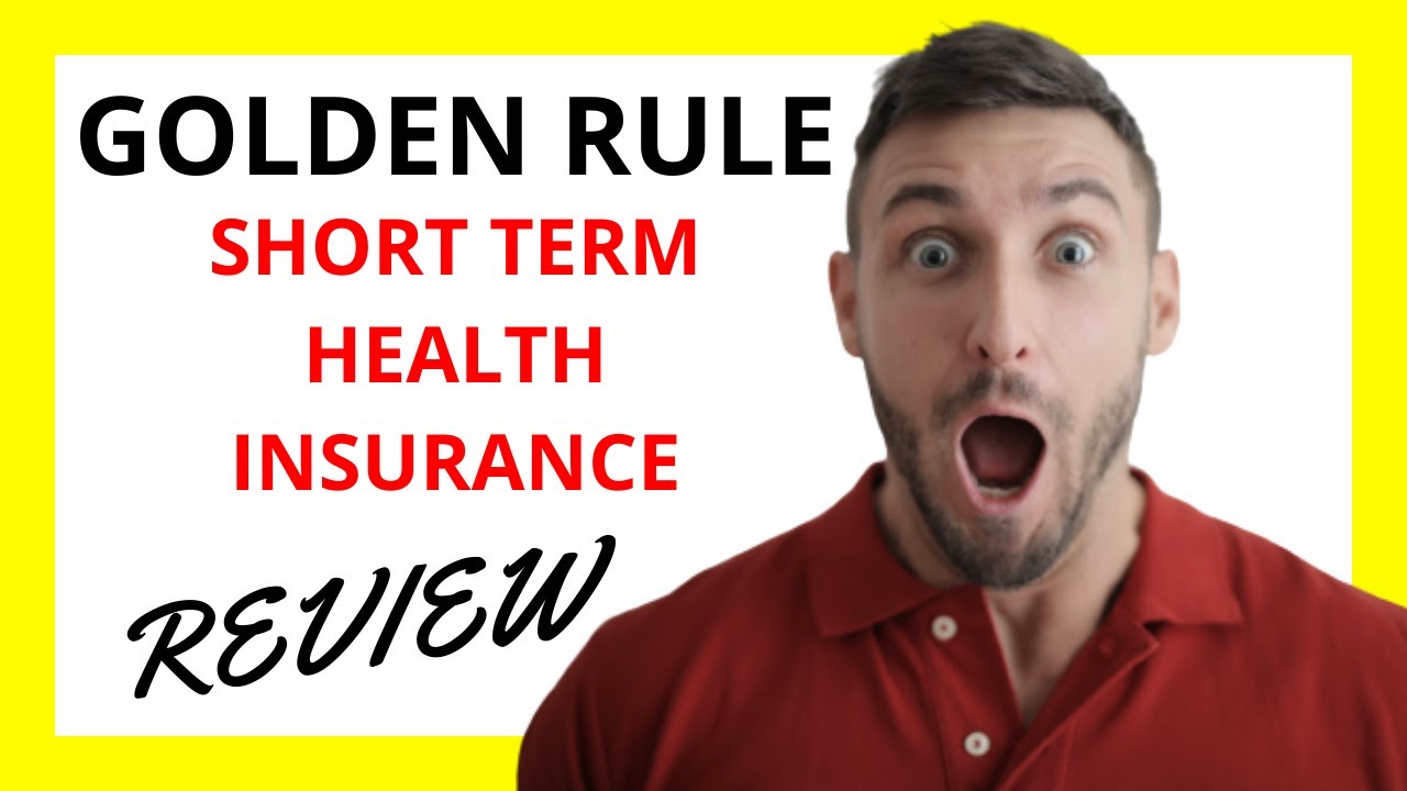 🔥 Golden Rule Short Term Health Insurance Review: Pros and Cons - YouTube
