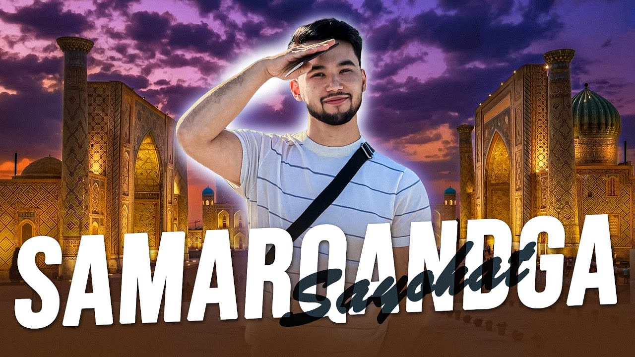 Samarqand shahriga sayohat - YouTube