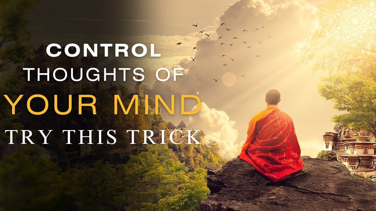 HOW TO CONTROL THOUGHTS OF YOUR MIND | TRY THIS TRICK | Buddhist story ...