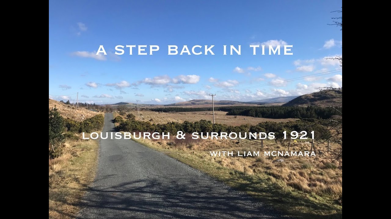 A Step back in Time - Louisburgh & Surrounds 1921 - YouTube