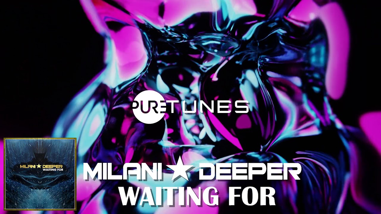 Milani Deeper - Waiting For - YouTube