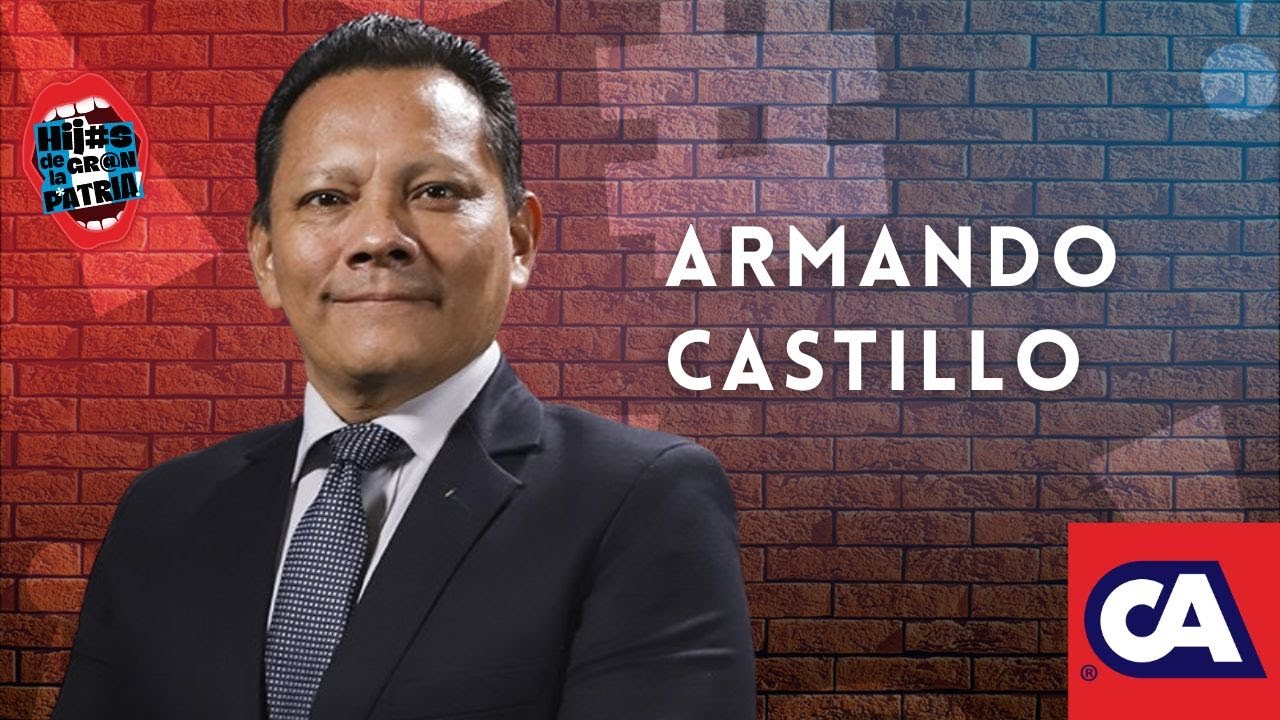 #HijosDeLaGranPatria | Armando Castillo - YouTube